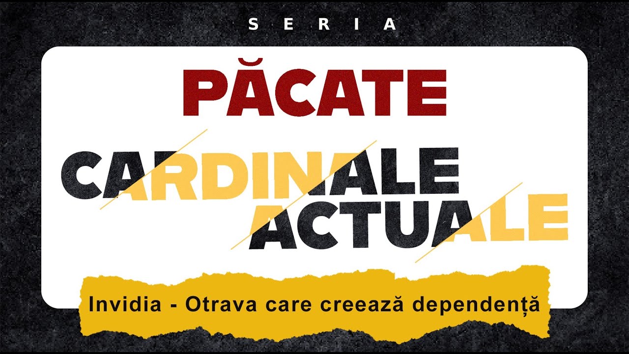Seria Păcate cardinale/actuale I Invidia - Otrava care creează ...