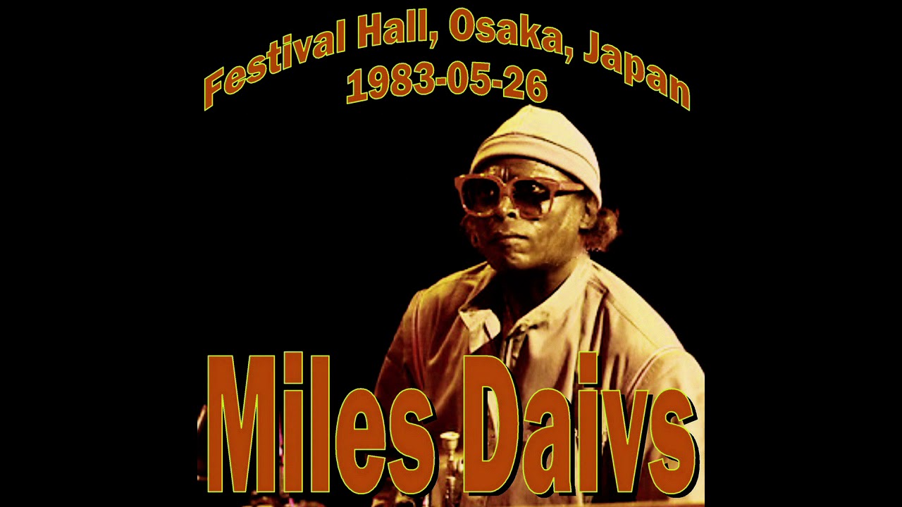 Miles Davis - 1983-05-26, Festival Hall, Osaka, Japan - Miles Davis ...