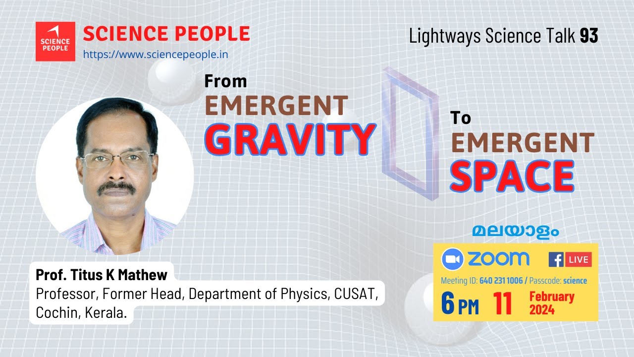 Science People | Talk 93A | Emergent GRAVITY to Emergent SPACE | Prof ...