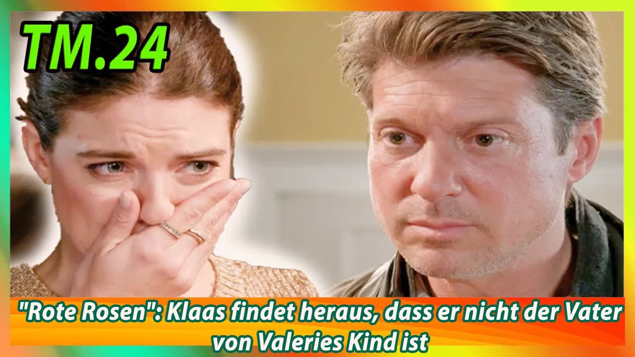 Rote Rosen Klaas findet heraus, dass er nicht der Vater von Valeries ...