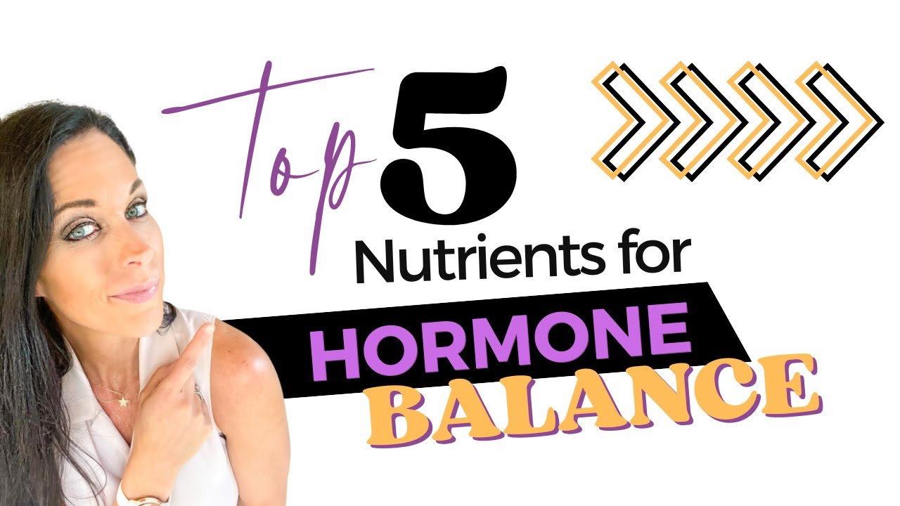 Unlock Hormone Balance: Essential Nutrients Revealed! - YouTube
