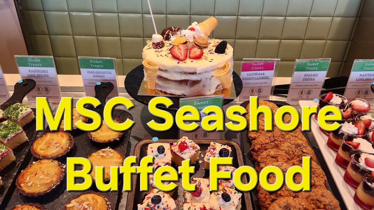 MSC Seashore Buffet Food - All FREE Lunch, Dinner & Breakfast Buffet ...