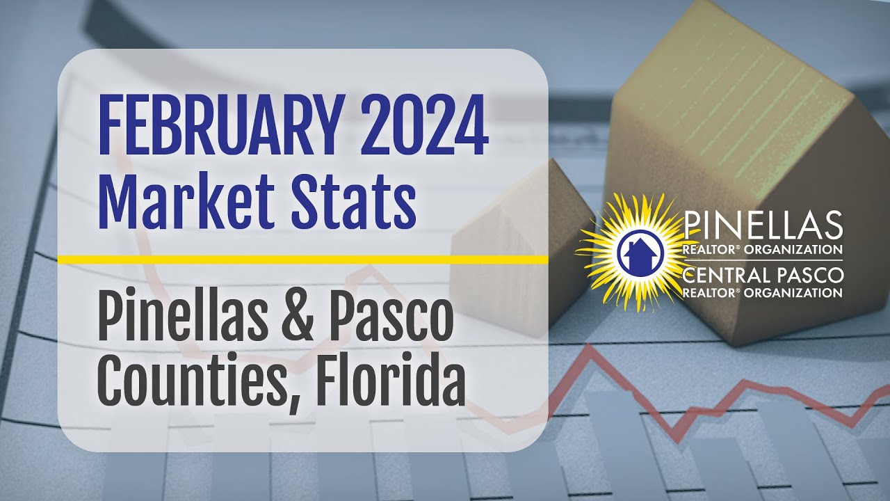 February 2024 Market Statistics Report for Pinellas and Pasco Counties ...