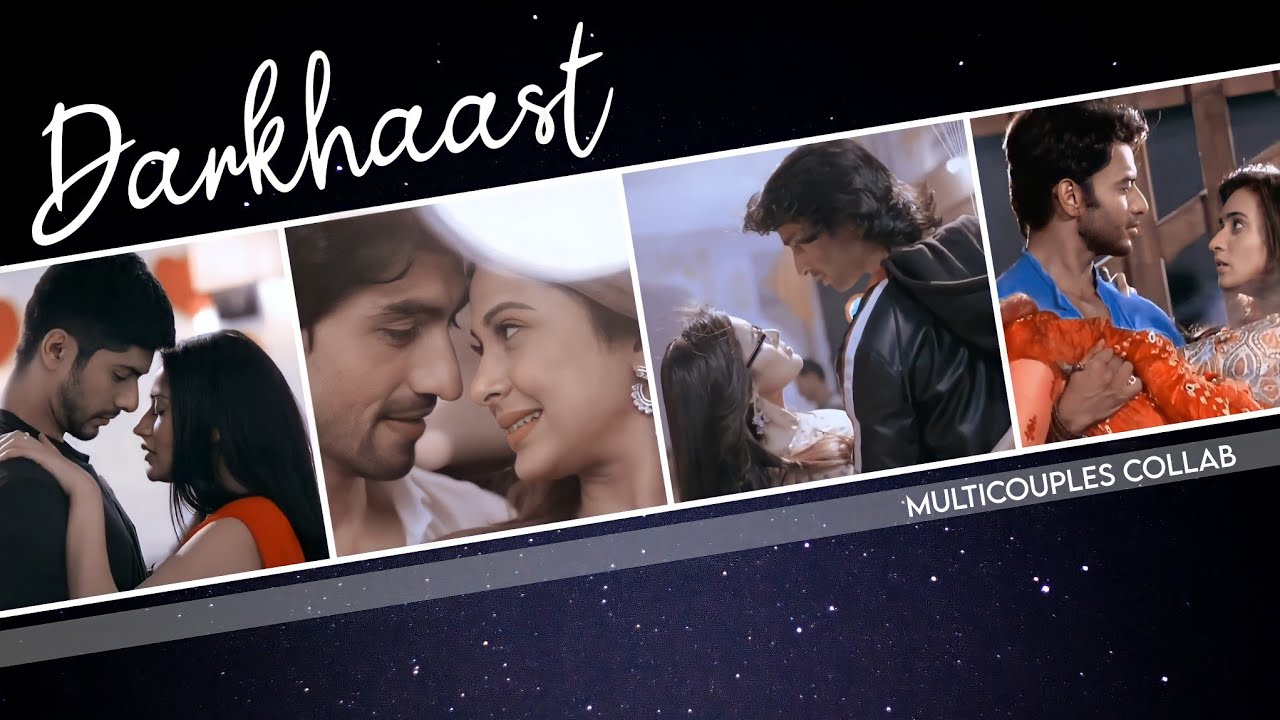Darkhaast || Multicouples Collab - YouTube