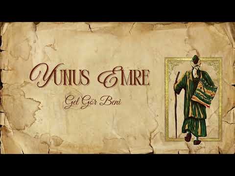 Gel Gör Beni - Yunus Emre | Dervişnağme