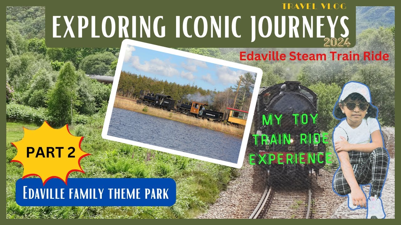 Edaville Family Theme Park -Part 2 | Edaville Steam Train Ride | ഒരു ...