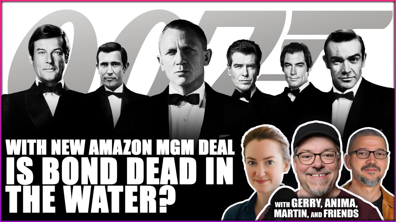 With New Amazon MGM Deal, Is James Bond 007 Dead In The Water? - YouTube