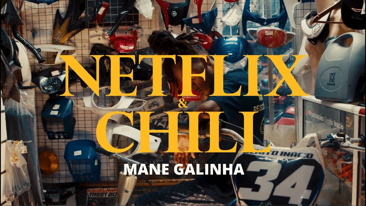 Mane Galinha - Netflix & Chill Prod. Stress Music (Vídeo Official ...