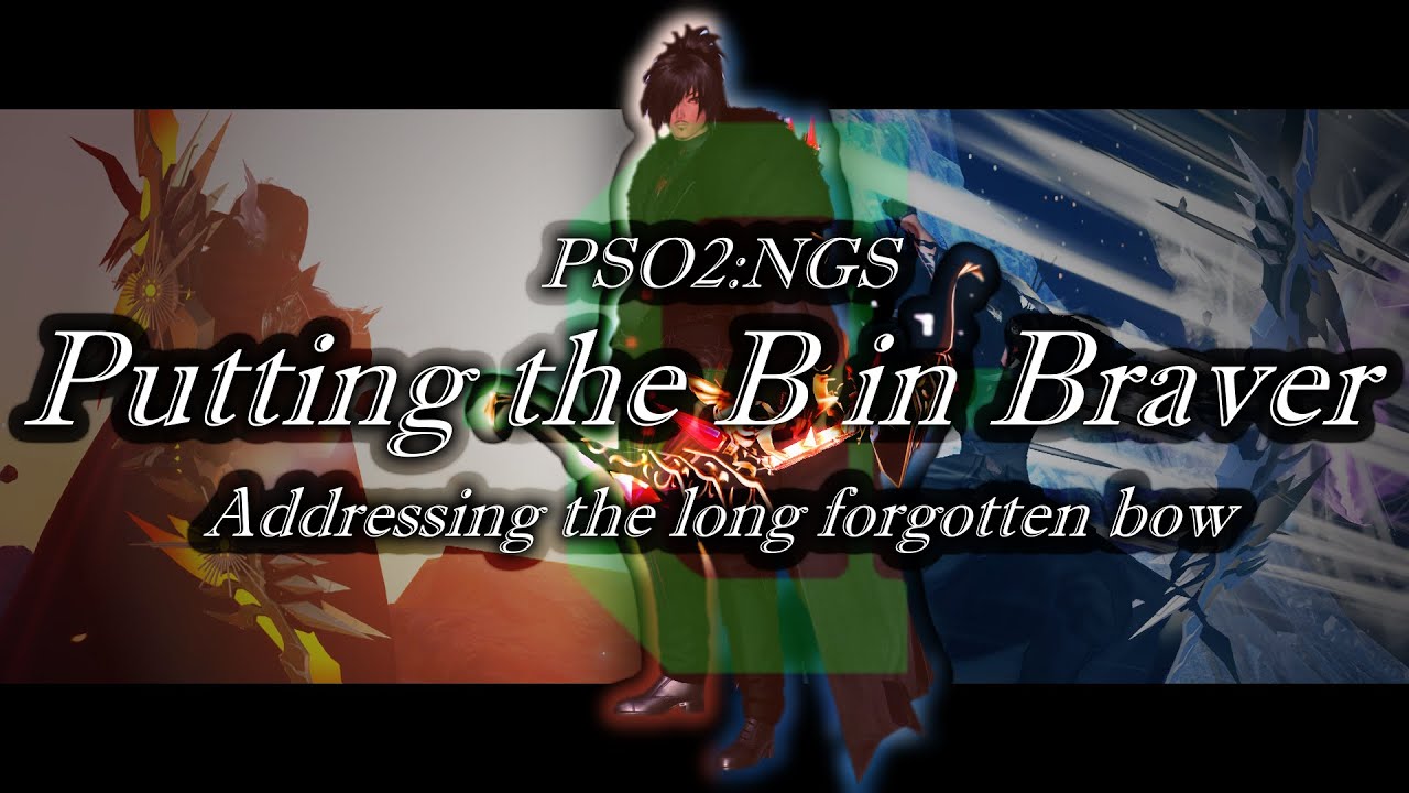 [PSO2:NGS] Putting the B in Braver - YouTube