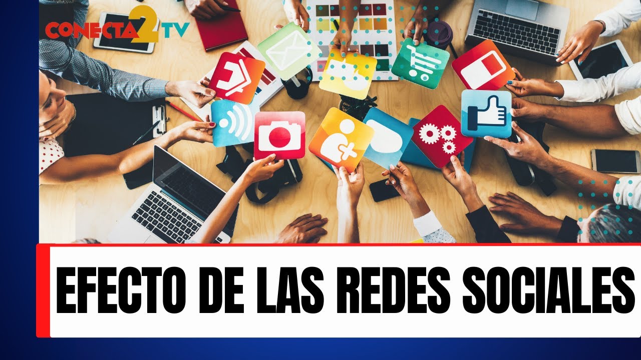 El efecto de las redes sociales | Conecta2 noticias - YouTube