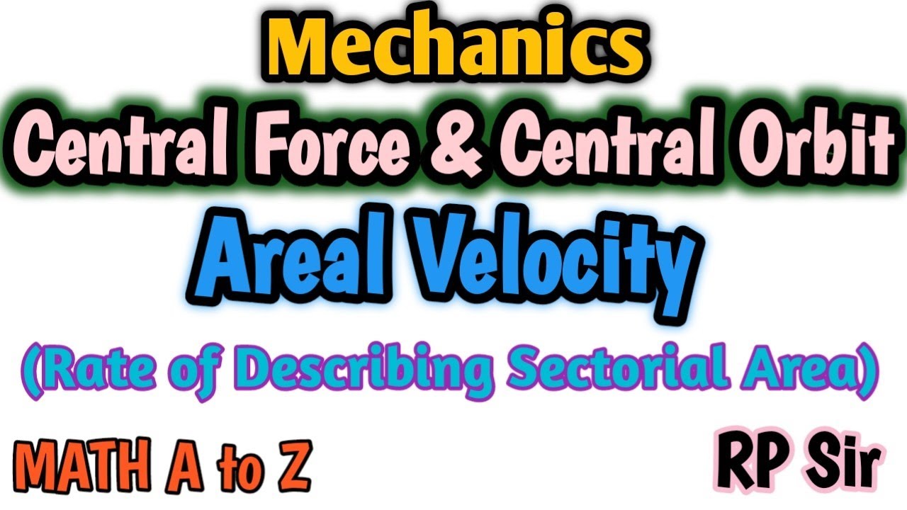 Areal Velocity. Rate of Description of Sectorial Area in Central Orbit ...