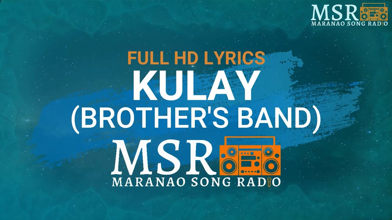Kulay - Brother's Band (Lyrics) | Maranao Song Radio - YouTube Music