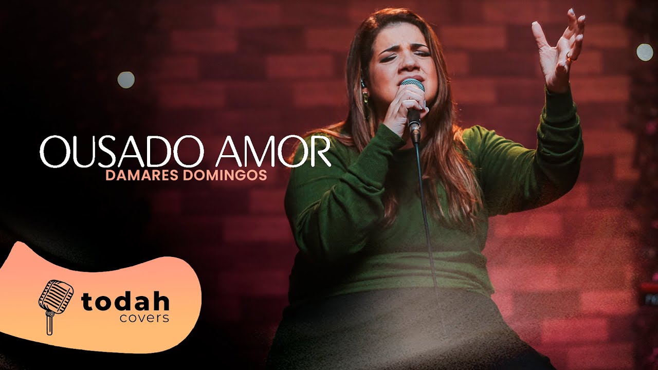 Damares Domingos | Ousado Amor [Cover Isaias Saad] - YouTube