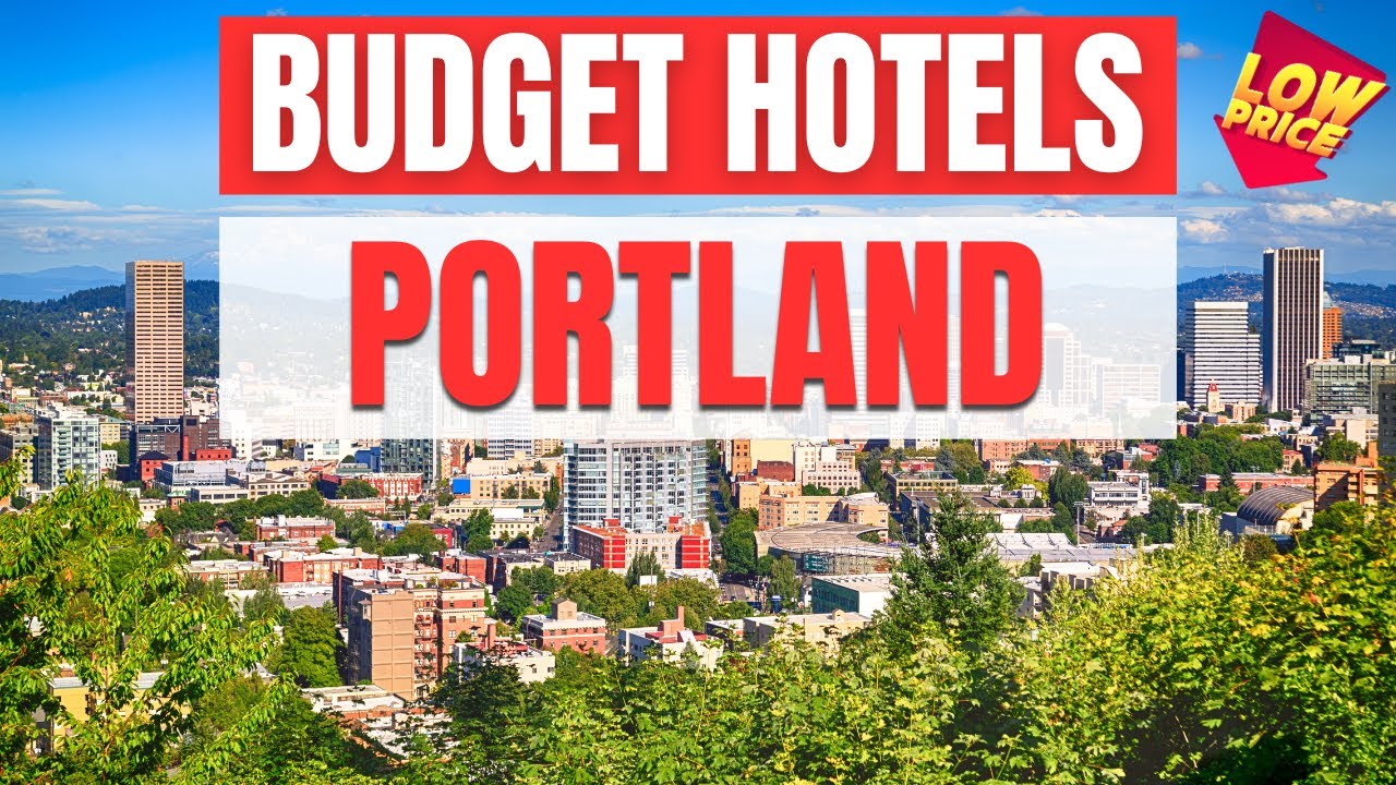 Best Budget Hotels in Portland | Unbeatable Low Rates Await You Here ...