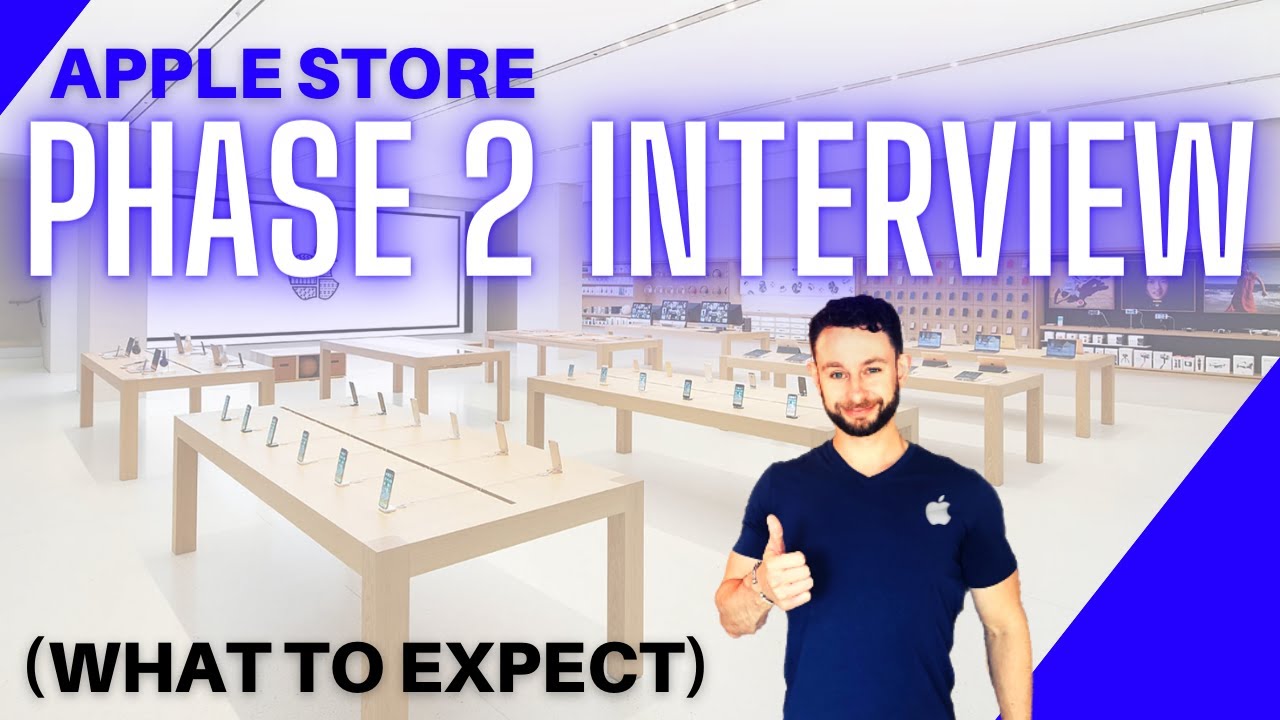 What to Expect in the Apple Store Phase 2 Interview - Apple Store ...