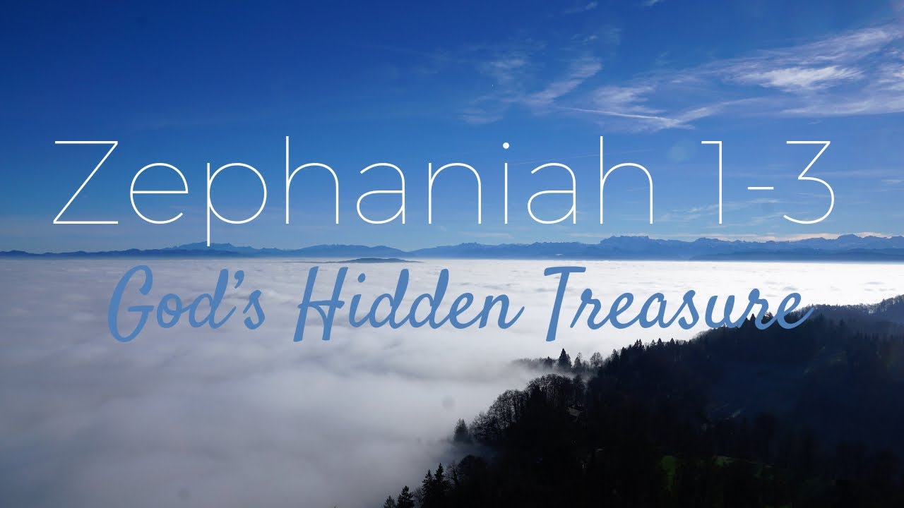 Zephaniah - "God's Hidden Treasure" - YouTube