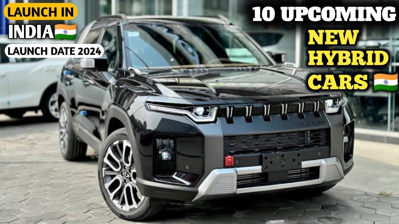 10 Upcoming New Hybrid Cars In Next 2 Months India 2024 | Launch Date, Price, Features | Hybrid ...