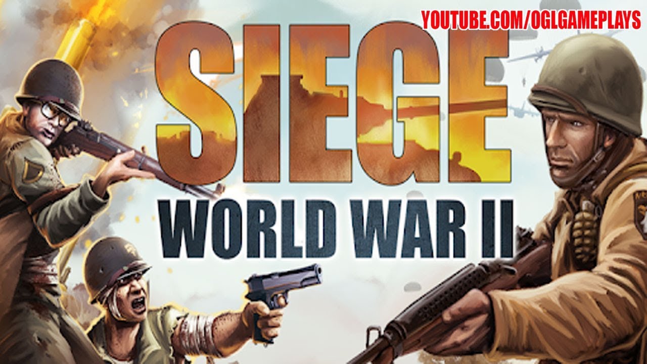 SIEGE World War II - Android Gameplay - YouTube