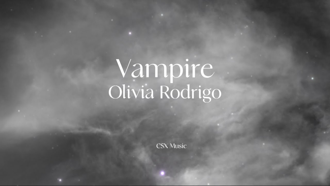 Vampire - Olivia Rodrigo | Lyrics #vampire #oliviarodrigo #lyrics - YouTube