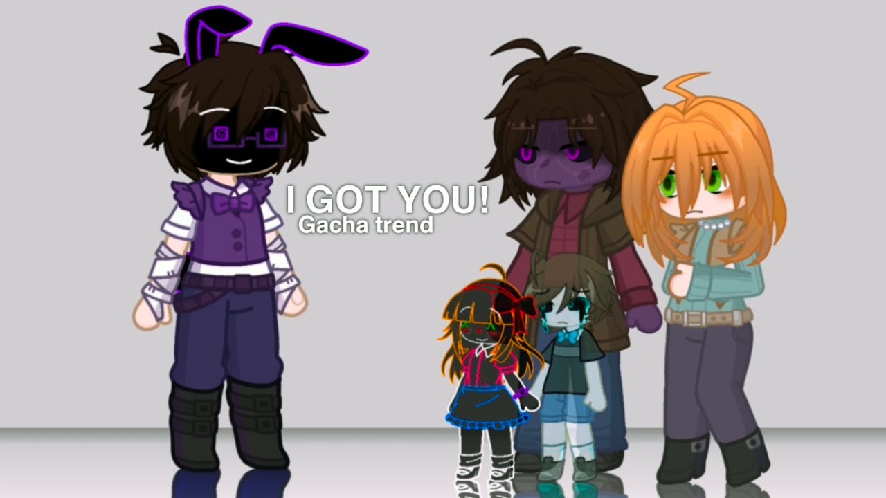 ||I GOT YOU! || FNaF Gacha trend || Isabell Gaming || - YouTube