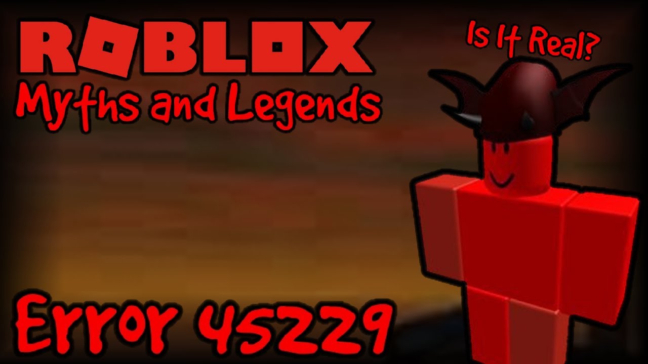 ERROR 45229 - Roblox Myths and Legends #3 - YouTube