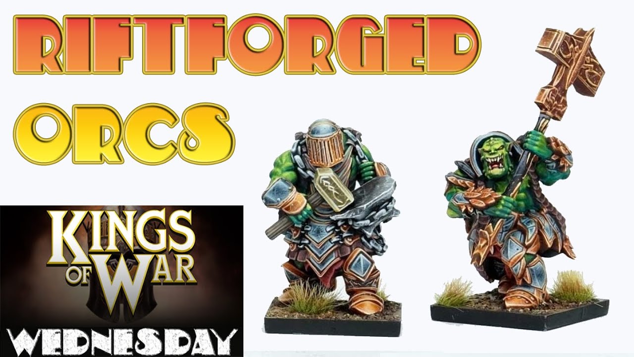 Kings of War Wednesday #4 - Riftforged Orcs - YouTube