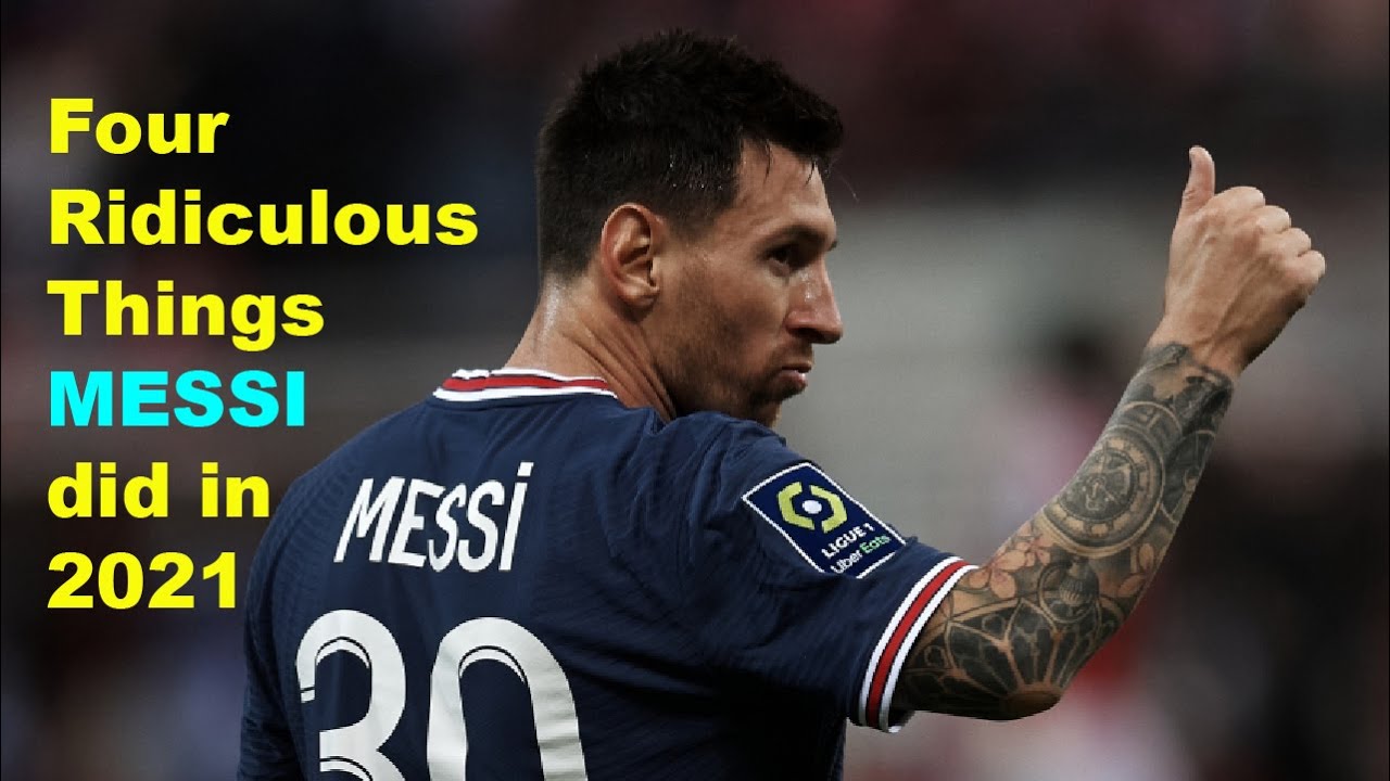 Four Ridiculous Things MESSI did in 2021 - YouTube