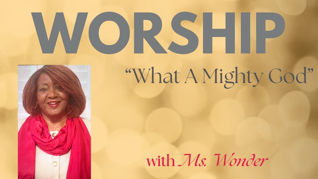 "What A Mighty God" Ms. Wonder - YouTube