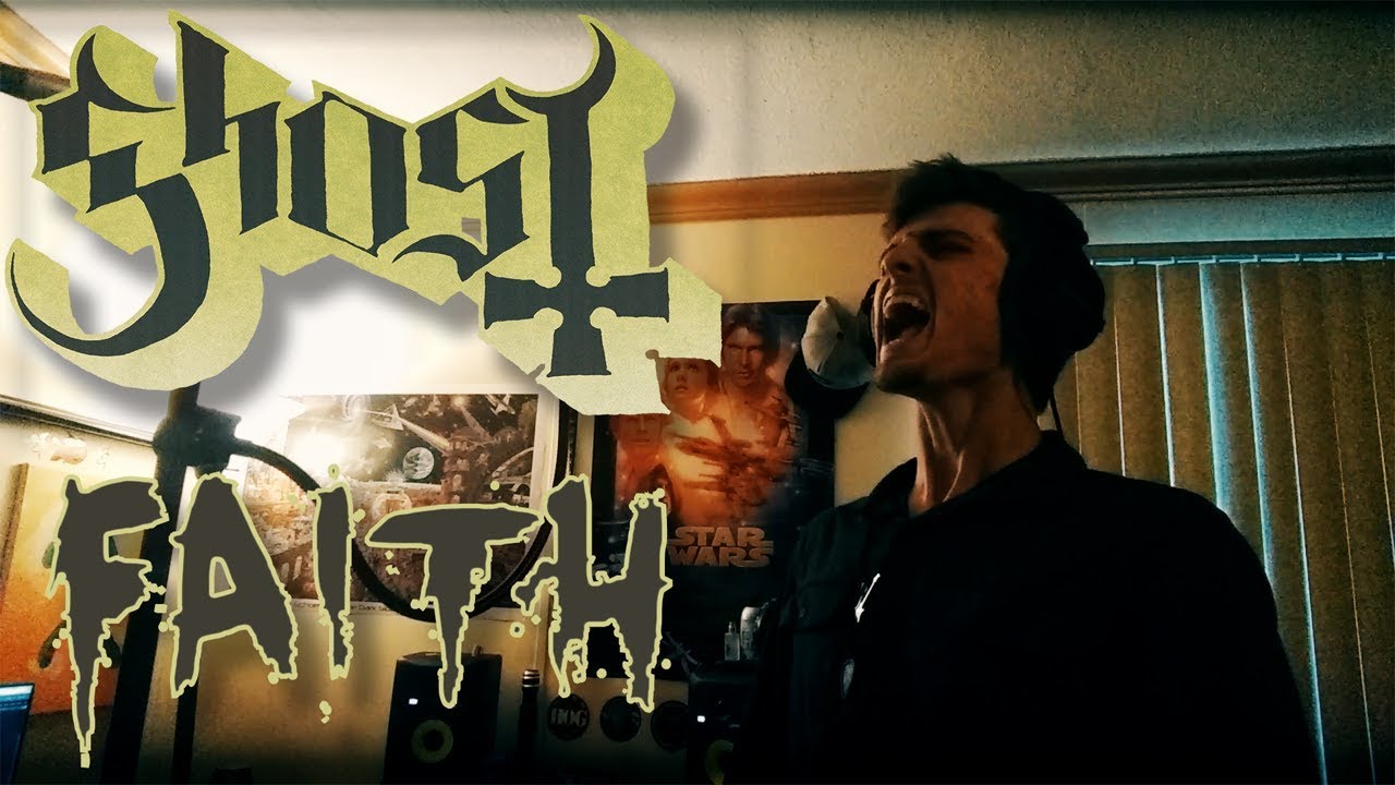 Ghost - Faith Vocal Cover (BrodysMusic) - YouTube