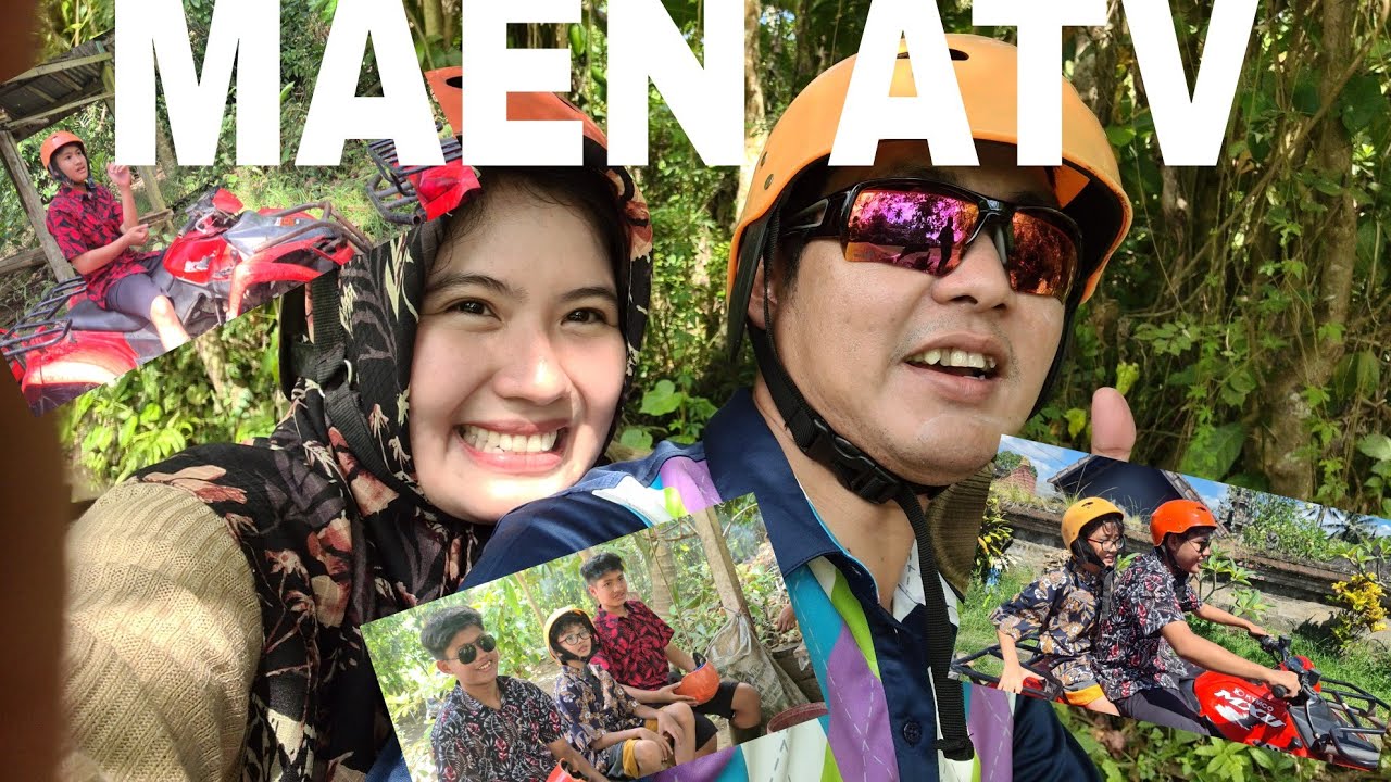 SERU SERUAN MAEN DI "ATV RAKA BALI ADVENTURE" - YouTube