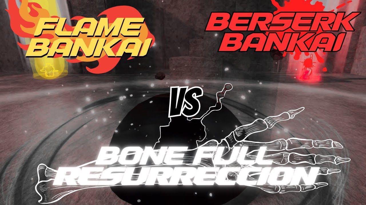 Berserk Bankai vs Flame Bankai vs Bone Full Resurreccion FFA [TYPE ...