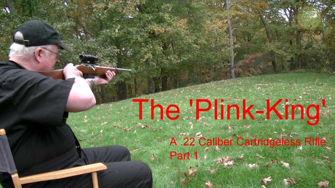 The Plink-King, Part 1: A Cartridgeless (caseless ammunition) .22 Rifle ...