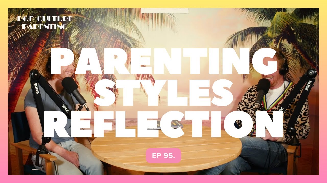 Parenting Styles Reflection - Ep. 95 - YouTube