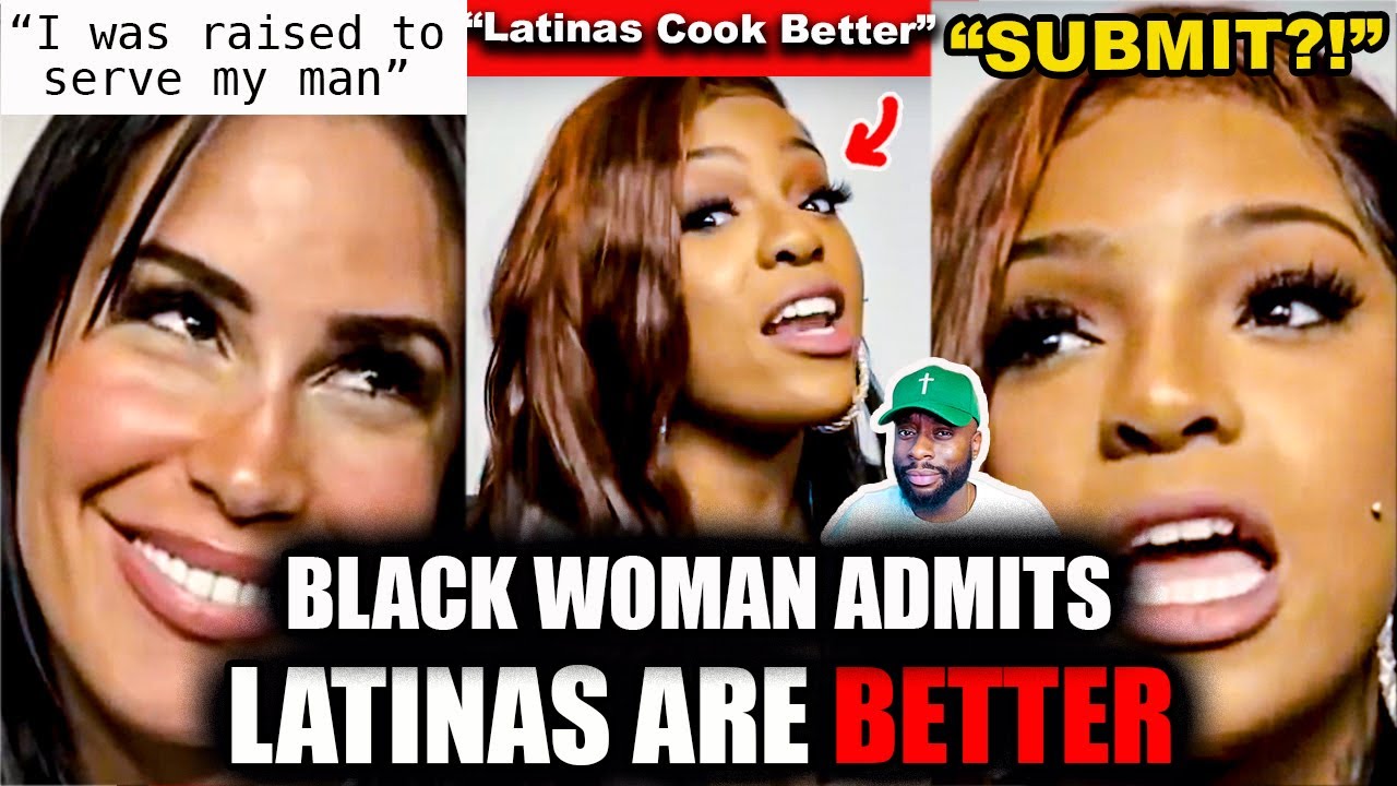 Black Woman Reluctantly ADMITS Why Black MEN Prefer LATINA Women! - YouTube