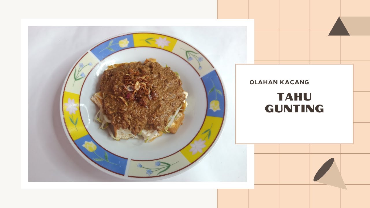 Tahu Gunting Olahan Kacang/Setianing Suris Mulyani/I14190037/P4 - YouTube