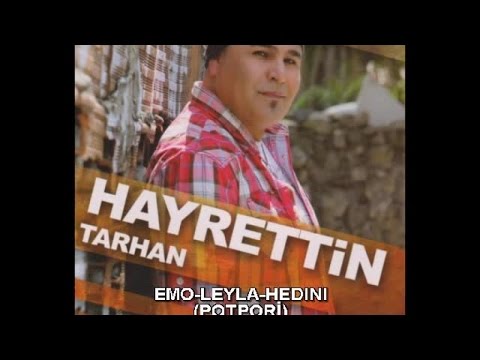 HAYRETTİN TARHAN - EMO-LEYLA-HEDINI