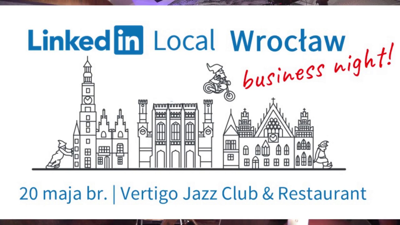 3rd LinkedIn Local meeting in Wrocław, Poland. 20th May, 2019 (English ...