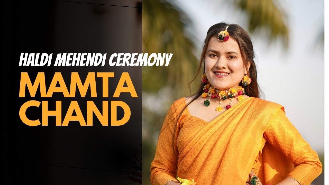 Mamta Chand Haldi Mehendi Ceremony|| Studio Samrat - YouTube