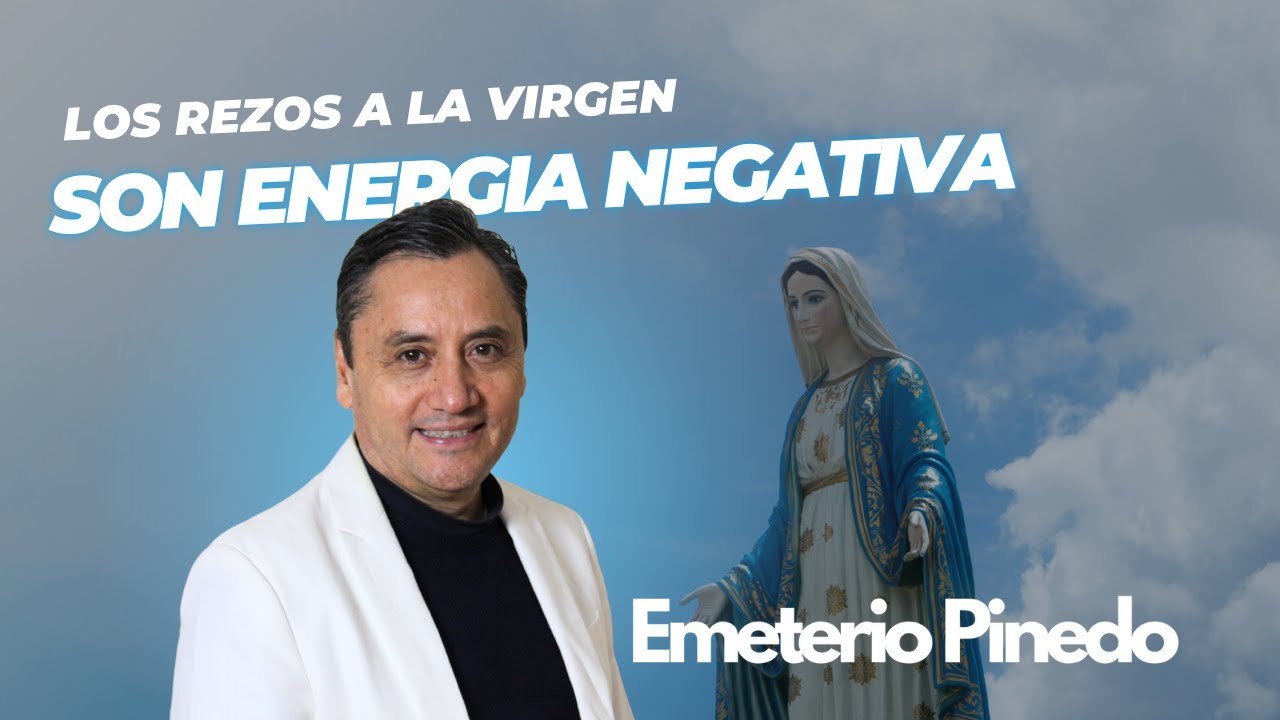 Alejan ENERGIA NEGATIVA los REZOS A LA VIRGEN? - YouTube
