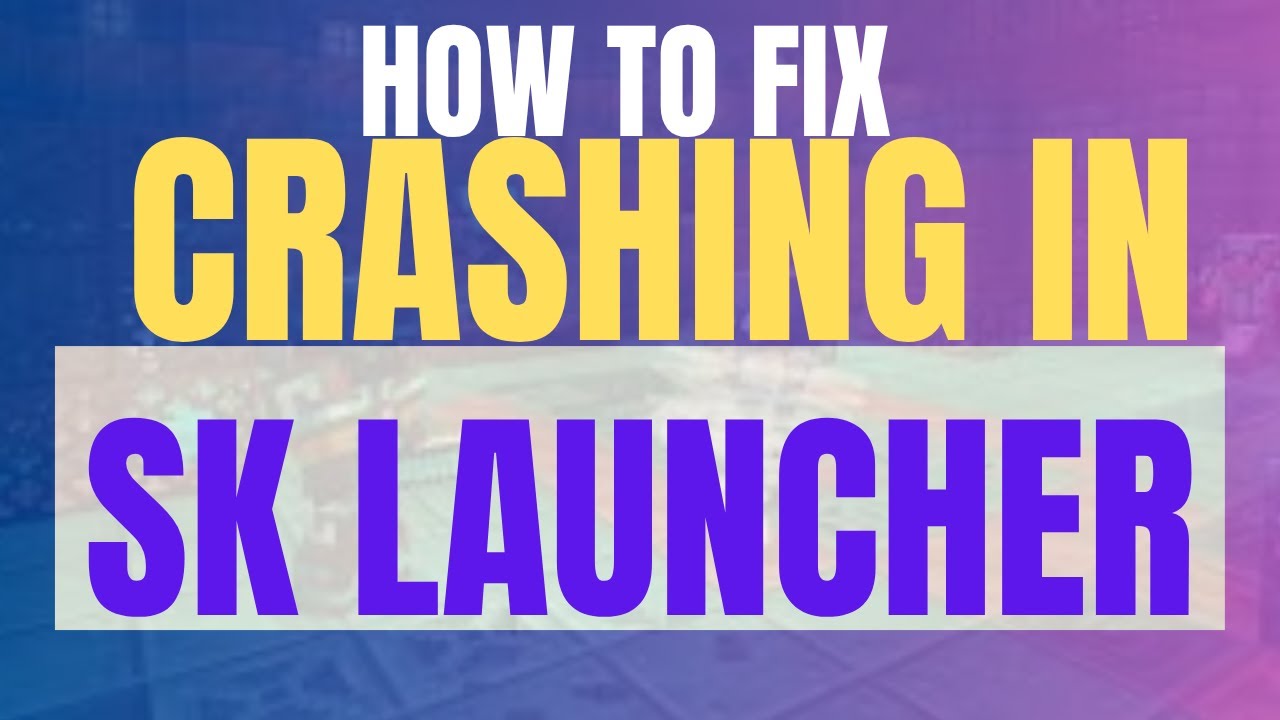 How To Fix SKLauncher Crashing 2025 (Quick & Easy Guide, Crash Issue Fixed) - YouTube
