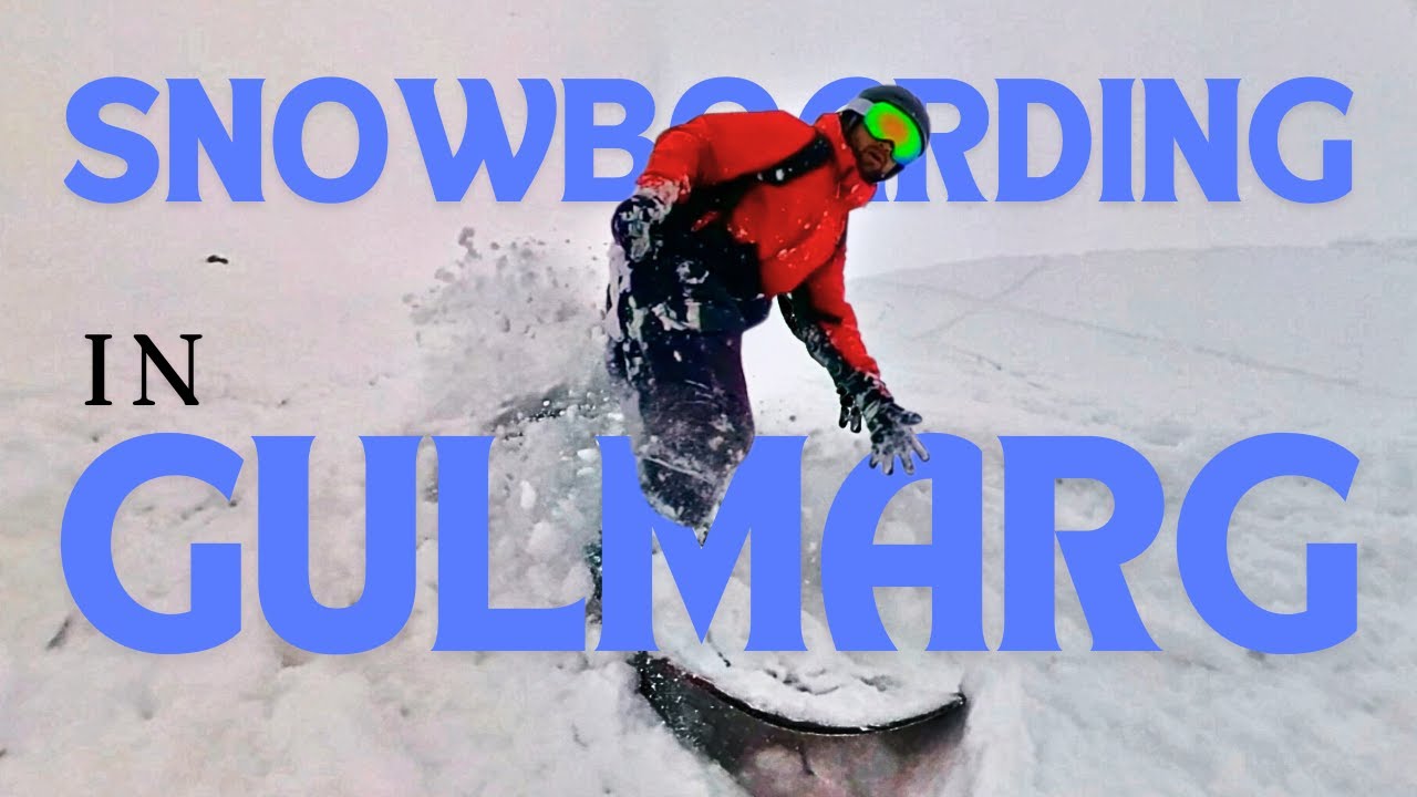 THRILL of Snowboarding in Gulmarg PHASE 2 for the First Time - YouTube