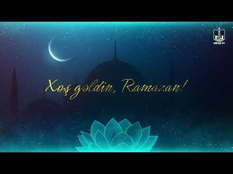 Xoş gəldin, Ramazan!