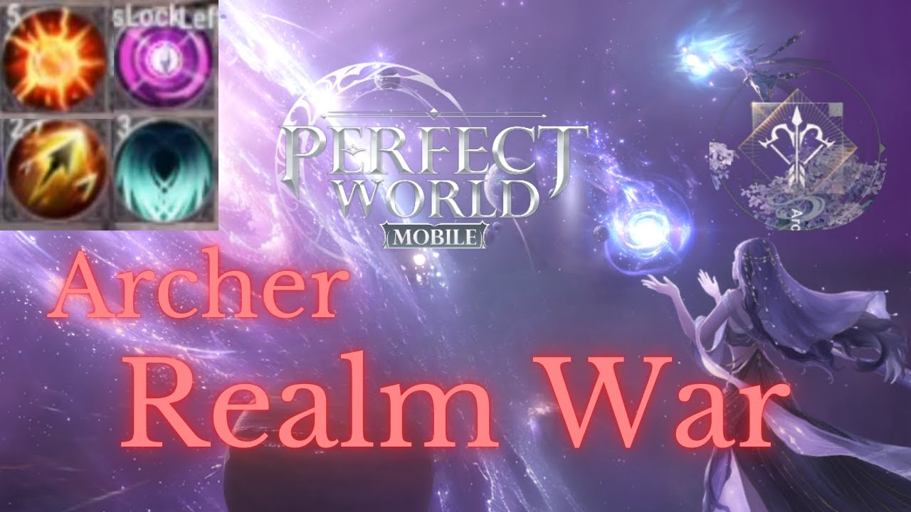 How to play Archer in Realm War - Perfect World Mobile - US 16#arquero# ...