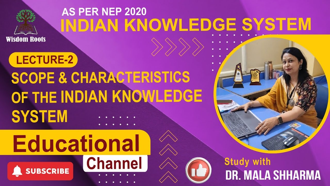 Scope and Characteristics of Indian Knowledge System - YouTube