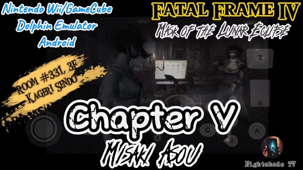 Fatal Frame IV: Mask of The Lunar Eclipse [Chapter 5 Twin Faces: Misaki ...
