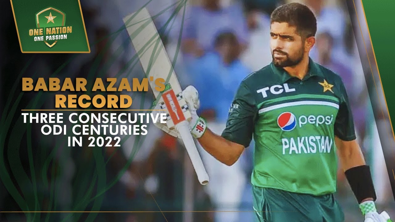 Babar Azam's Record 3️⃣ Consecutive ODI Centuries in 2022! 👑 | PCB ...