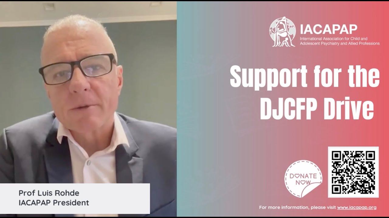 Support for the DJCFP Drive - Message from Dr Luis Rohde, IACAPAP ...