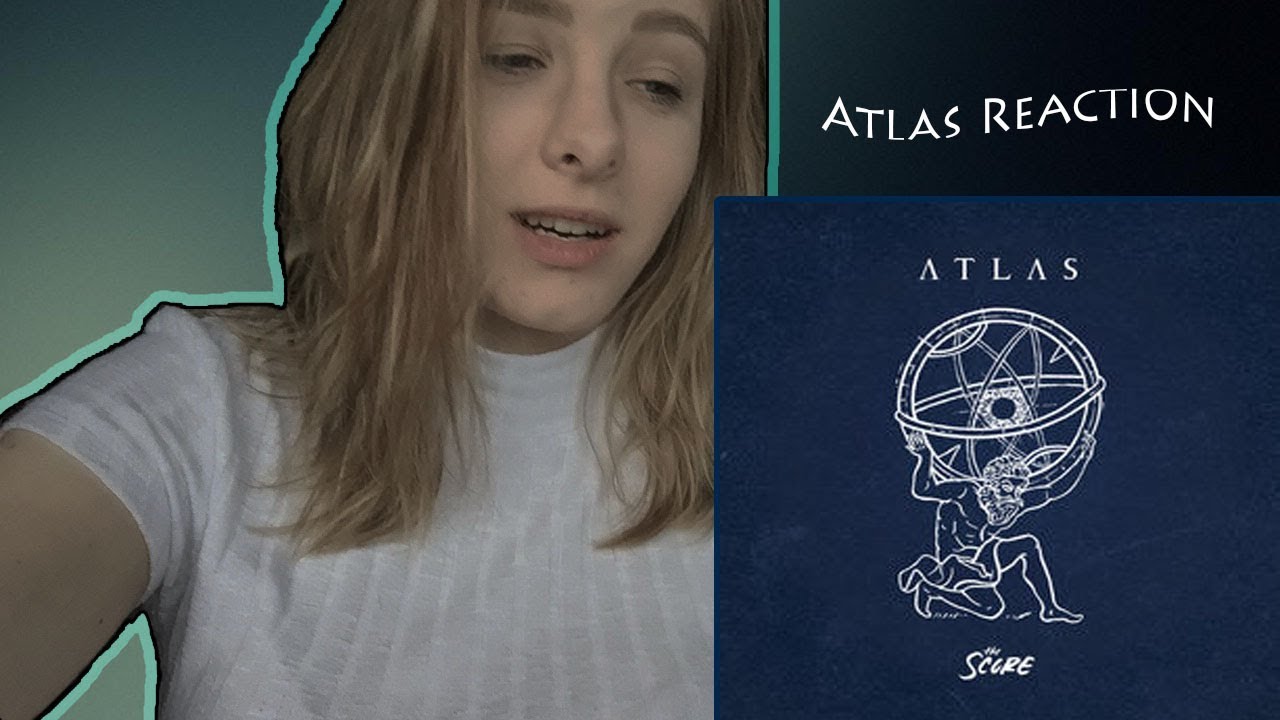 Atlas by The Score Reaction - YouTube