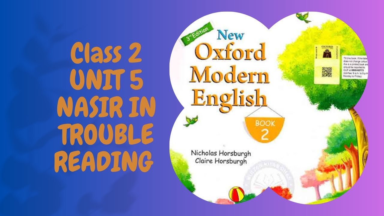 Oxford Modern English Book 2 Unit 5 Nasir In Trouble Reading - New Syllabus - YouTube