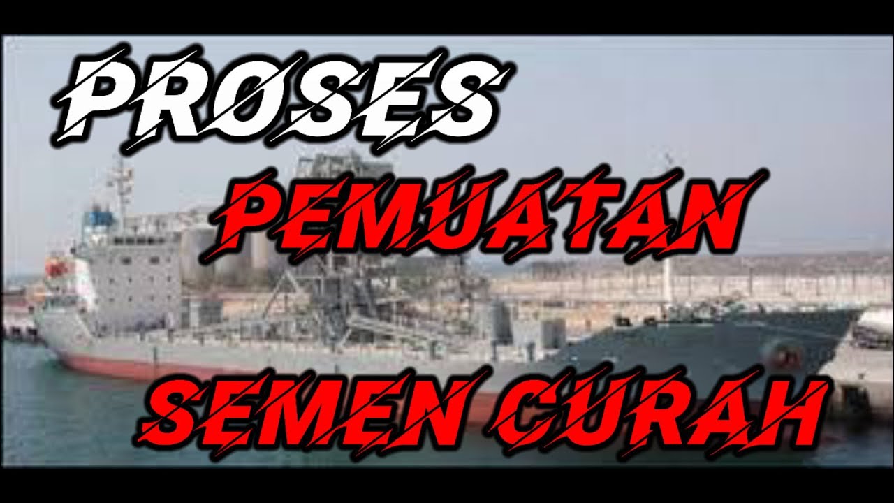 CEMENT LOADING SEQUENCES /PROSES URUTAN PEMUATAN SEMEN CURAH - YouTube